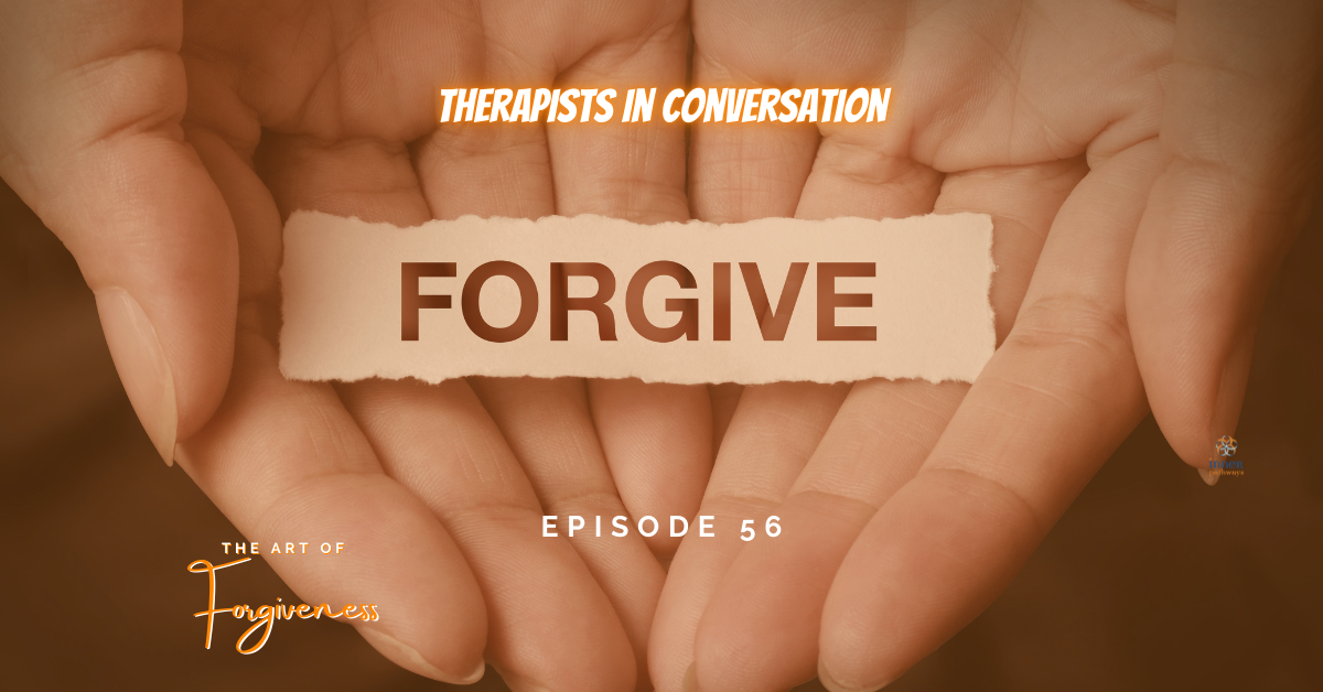 The Art of Forgiveness – Inner Pathways