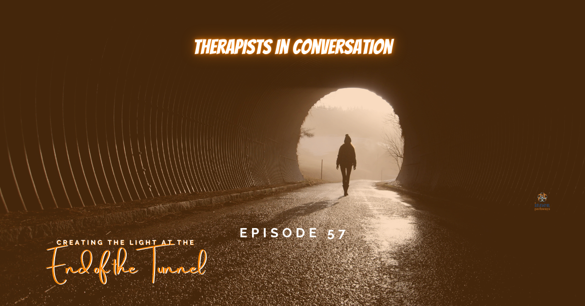 Light at the End of the Tunnel? – Inner Pathways